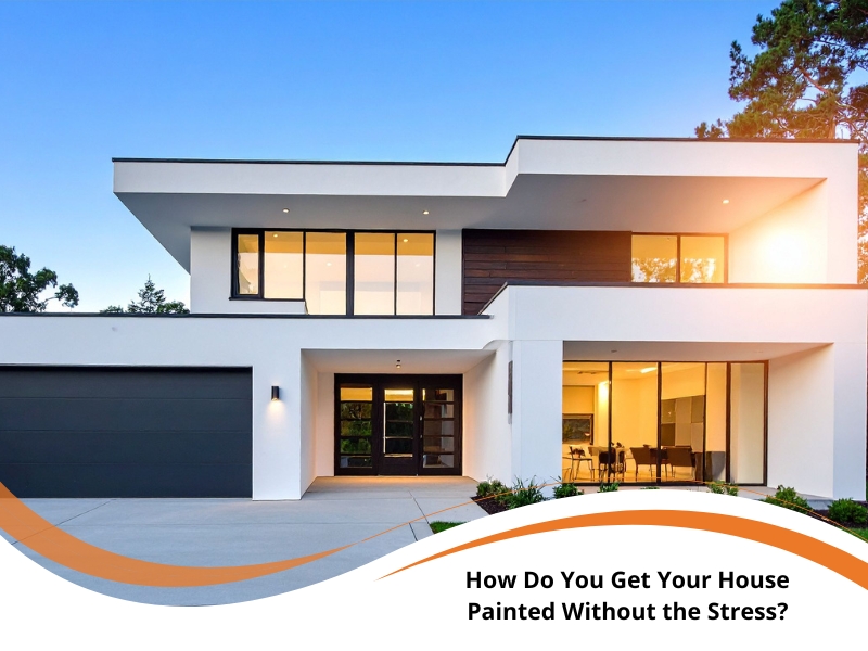Get House Painted Right: Stress-Free Painting Tips